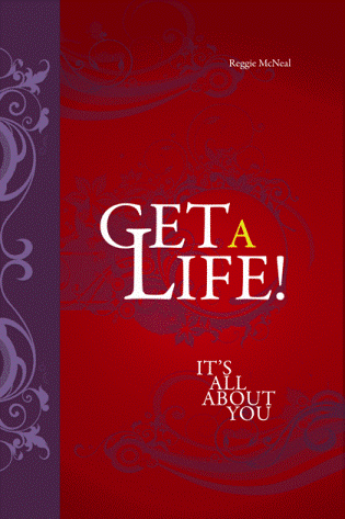 Get A Life : It's All About You: Reggie McNeal - Belbuk.com