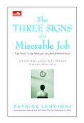 The Three Signs Of a Miserable Job: Tiga Tanda-Tanda Pekerjaan yang ...
