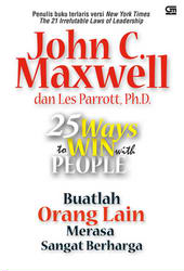 25 Ways to Win with People : Buatlah Orang Lain Merasa Sangat Berharga ...