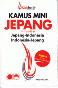 Kimberley: Kamus Mini Jepang (Jepang - Indonesia ; Indonesia - Jepang ...