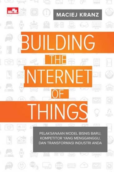Building The Internet of Things: Maciej Kranz - Belbuk.com