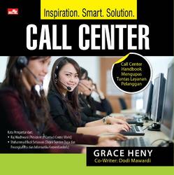 Call Center Handbook: Mengupas Tuntas Layanan Pelanggan: Grace Heny ...