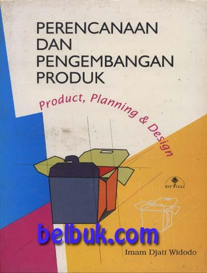 Perencanaan Dan Pengembangan Produk: Product, Planning & Design: Imam ...