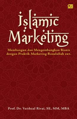 Islamic Marketing: Membangun & Mengembangkan Bisnis dengan Praktik ...
