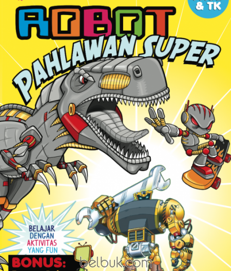Robot: Pahlawan Super: Kak Bimo Zhan - Belbuk.com