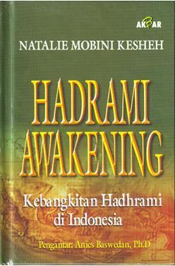 Hadrami Awakening: Kebangkitan Hadhrami di Indonesia: Natalie Mobini ...