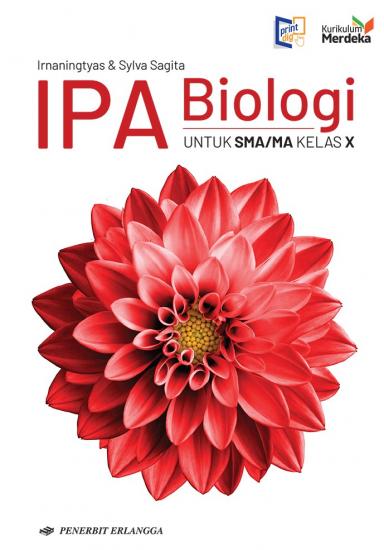 IPA Biologi (untuk SMA/MA Kelas X) (Kurikulum Merdeka): Irnaningtyas ...