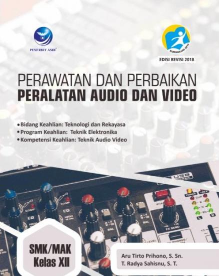 Perawatan dan Perbaikan Peralatan Audio dan Video (Bidang Keahlian ...