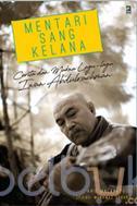 Mentari Sang Kelana: Cerita dan Makna Lagu-lagu Iwan Abdulrachman: Arie ...