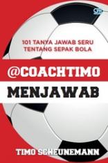 Ulasan Buku: @Coachtimo Menjawab: 101 Tanya Jawab Seru Tentang Sepak ...