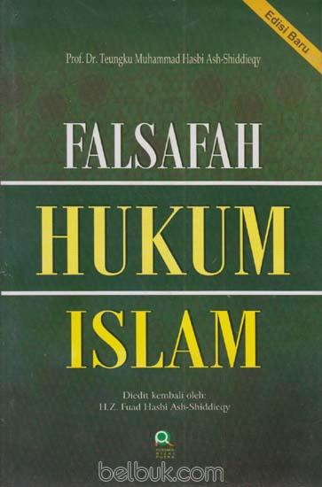 Falsafah Hukum Islam: Teungku Muhammad Hasbi Ash-Shiddieqy - Belbuk.com
