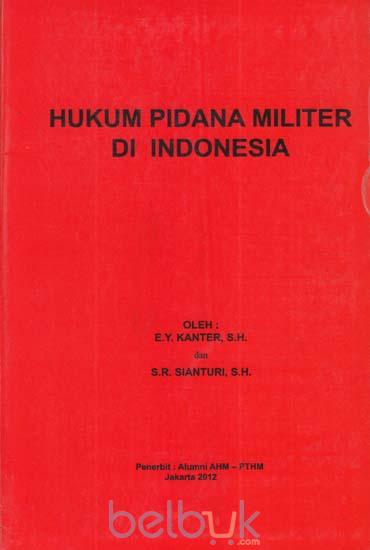Hukum Pidana Militer di Indonesia: E.Y. Kanter - Belbuk.com