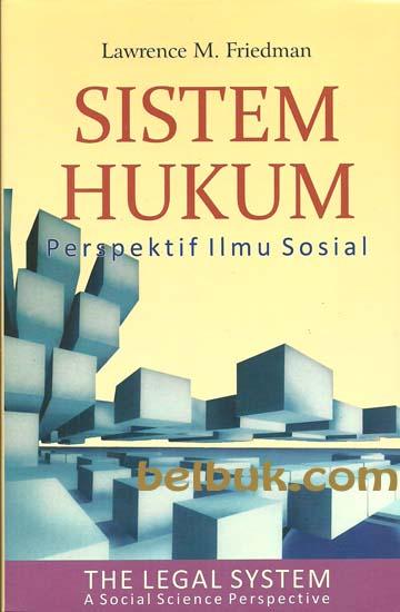 Sistem Hukum: Perspektif Ilmu Sosial (The Legal System: A Social ...