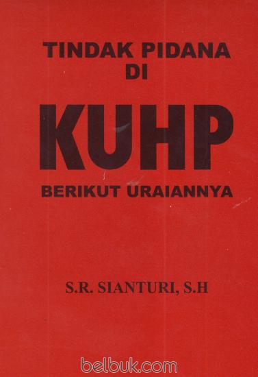 Tindak Pidana di KUHP: Berikut Uraiannya: S.R. Sianturi - Belbuk.com