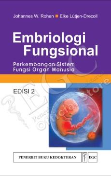 Embriologi Fungsional (Edisi 2): Johannes W. Rohen - Belbuk.com