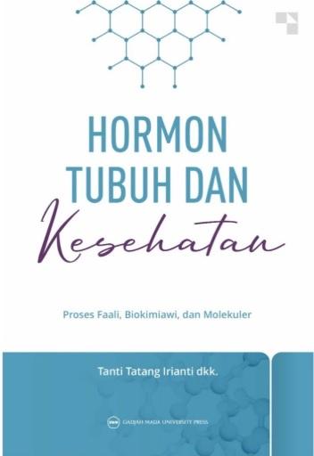 Hormon Tubuh dan Kesehatan: Proses Faali, Biokimiawi, dan Molekuler ...