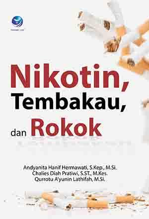 Nikotin, Tembakau, dan Rokok: Andyanita Hanif Hermawati - Belbuk.com