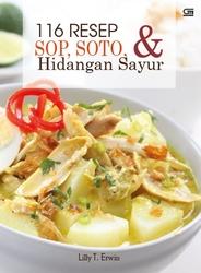 116 Resep Sop, Soto, & Hidangan Sayur: Lilly T Erwin - Belbuk.com