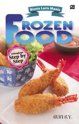 Bisnis Laris Manis Frozen Food: Sufi S. Yahyono - Belbuk.com