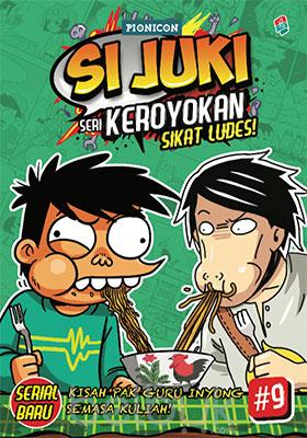 Si Juki Seri Keroyokan #9: Sikat Ludes!: Pionicon - Belbuk.com
