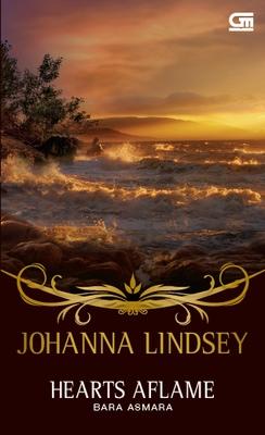 Hearts Aflame: Bara Asmara: Johanna Lindsey - Belbuk.com