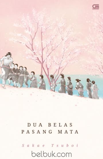 Dua Belas Pasang Mata: Sakae Tsuboi - Belbuk.com
