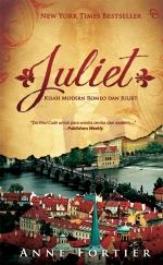 Juliet: Kisah Modern Romeo dan Juliet: Anne Fortier - Belbuk.com
