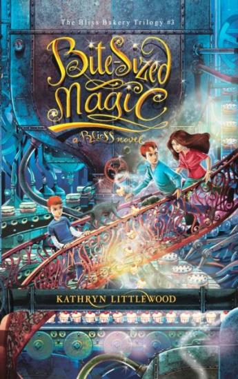 The Bliss Bakery Trilogy #3: Bite Sized Magic: Kathryn Littlewood ...