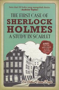 The First Case of Sherlock Holmes: A Study in Scarlet: Sir Arthur Conan ...