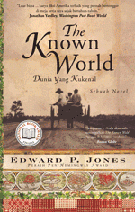 The Known World: Dunia Yang Kukenal: Edward P. Jones - Belbuk.com
