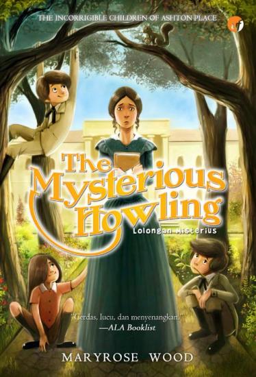 The Mysterious Howling: Lolongan Misterius: Maryrose Wood - Belbuk.com