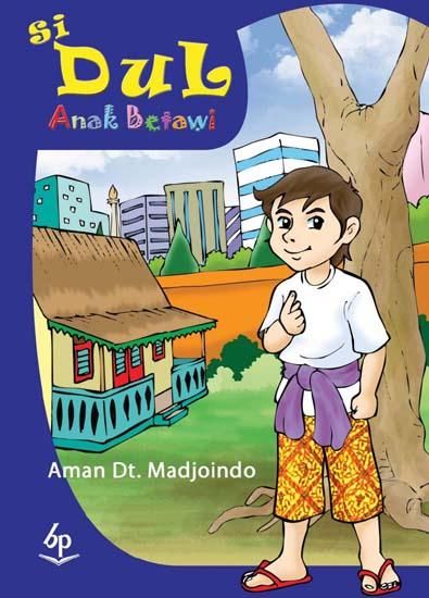 Si Dul Anak Betawi: Aman Dt. Majoindo - Belbuk.com