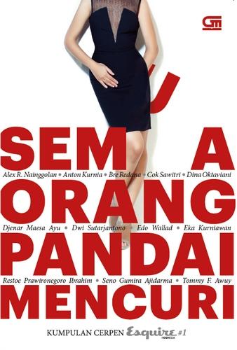 Semua Orang Pandai Mencuri: Esquire Indonesia - Belbuk.com