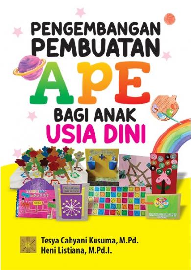 Pengembangan Pembuatan APE bagi Anak Usia Dini: Heni Listiana - Belbuk.com