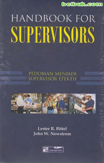 Handbook For Supervisors: Pedoman Menjadi Supervisor Efektif: Lester R ...