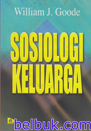Sosiologi Keluarga: William J. Goode - Belbuk.com