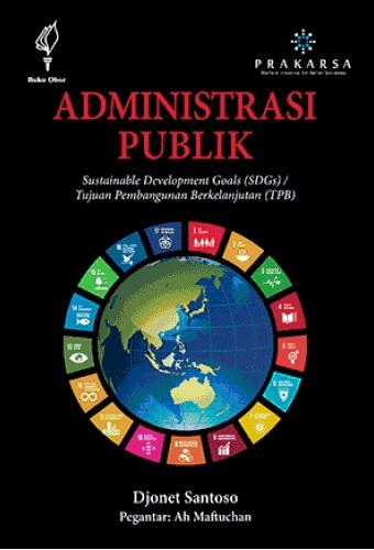 Administrasi Publik: Sustainable Development Goals (SDGs) / Tujuan ...