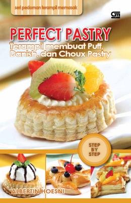 Perfect Pastry: Terampil Membuat Puff Danish, Choux Pastry: Albertin ...