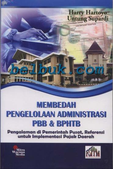 Membedah Pengelolaan Administrasi PBB & BPHTB: Pengalaman di Pemerintah ...