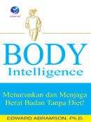 Body Intelligence: Menurunkan dan Menjaga Berat Badan Tanpa Diet ...