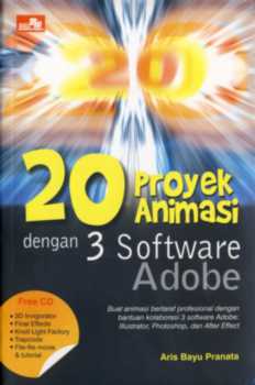 20 Proyek Animasi Dengan 3 Software Adobe: Aris Bayu Pranata - Belbuk.com