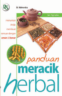 Panduan Meracik Herbal: B. Mahendra - Belbuk.com